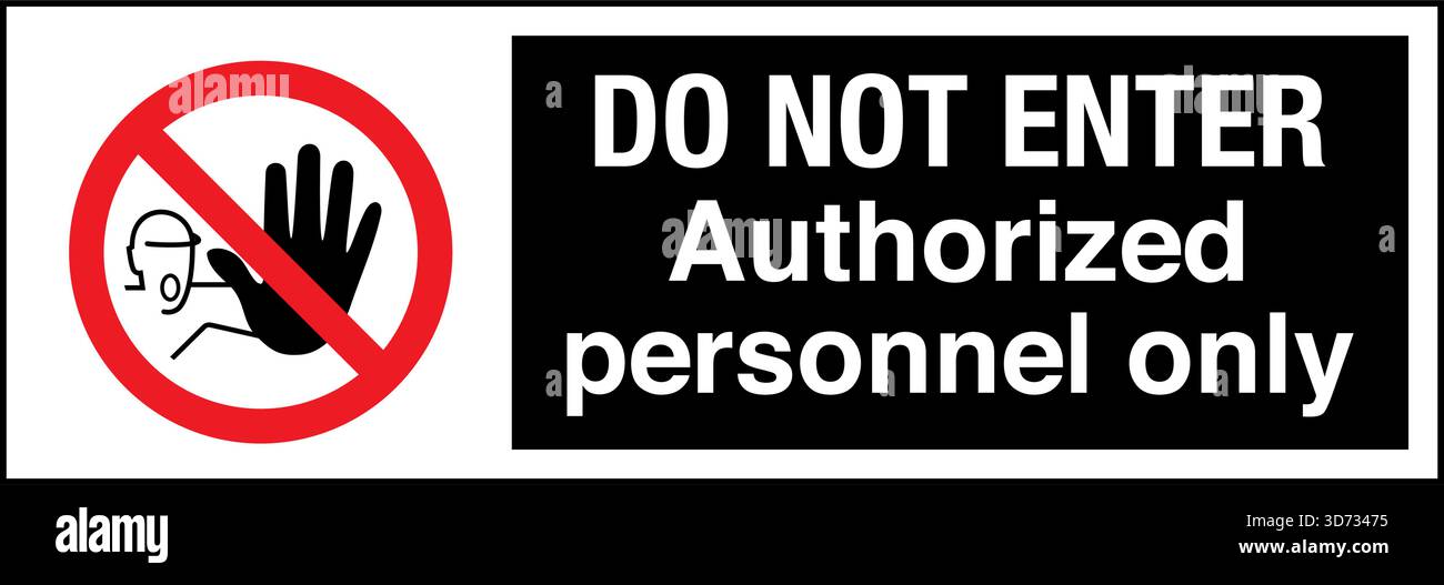 Safety Warning / Prohibition Sign – Do Not Enter clearly indicates No ...