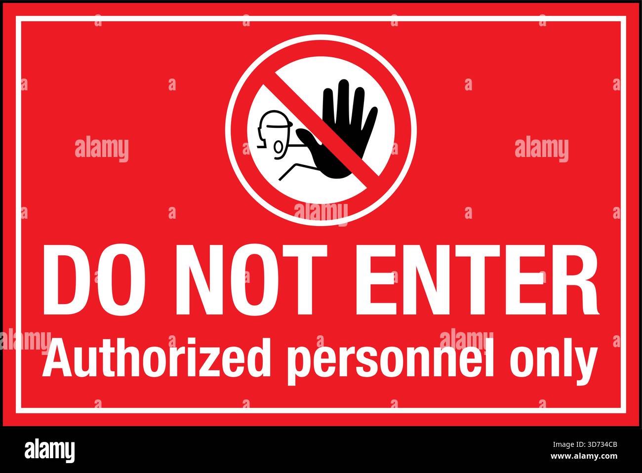 Safety Warning / Prohibition Sign – Do Not Enter clearly indicates No ...