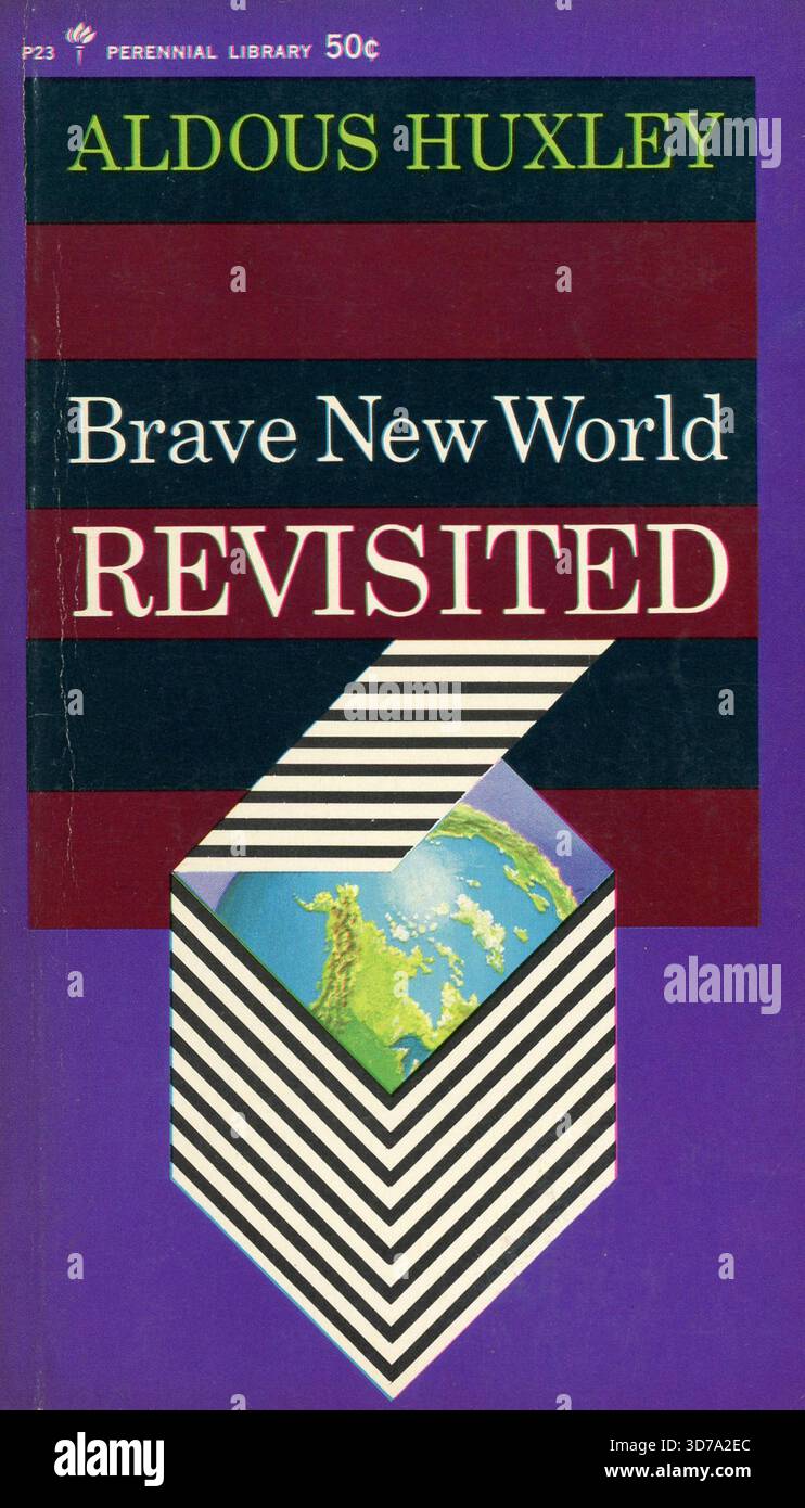 "Aldous Huxley - Brave New World Revisited. Perennial Library P23, 1965 ...