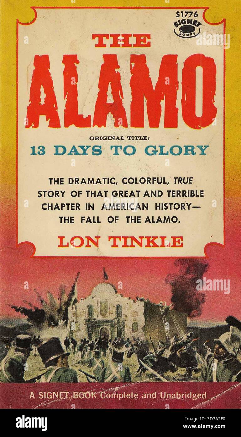 "Lon Tinkle - The Alamo. (Original Title: 13 Days to Glory). Signet ...