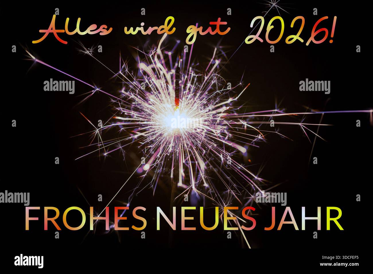 Positive Silvestergrüße 2026: Brennende Wunderkerze und Text ALLES WIRD ...