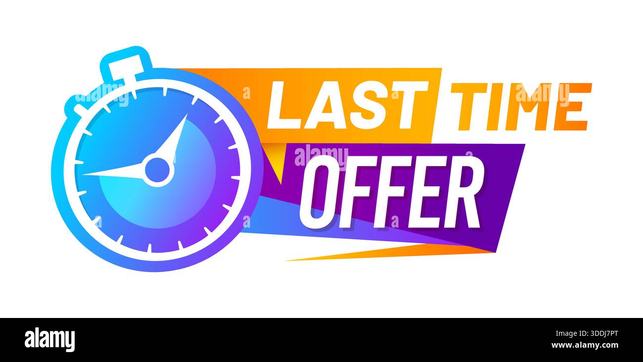 Last time offer badge Cut Out Stock Images & Pictures - Alamy