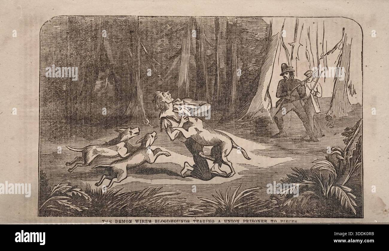 "The Demon Henry Wirz' bloodhounds tearing a union prisoner to pieces ...
