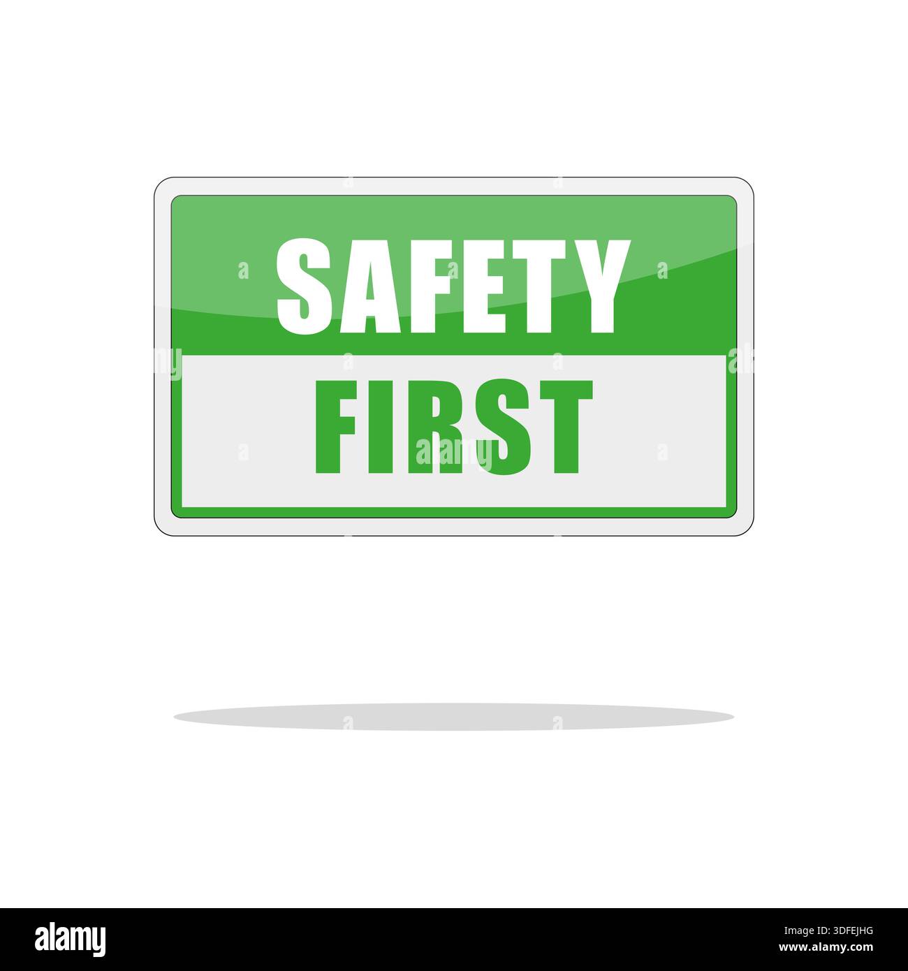 Safety first message. Green rectangle plate. Caution warning Vector ...