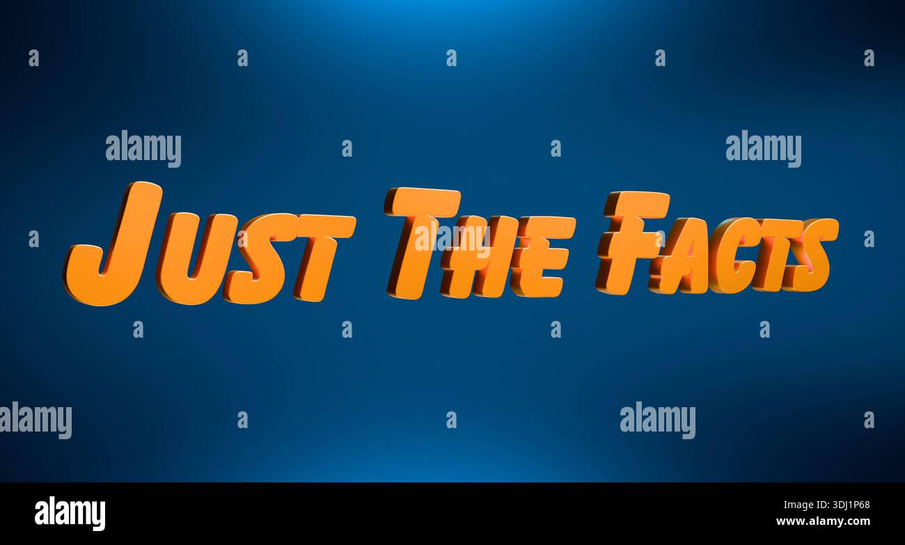Just the facts. Just the facts. Banner in orange and blue. Evidence ...