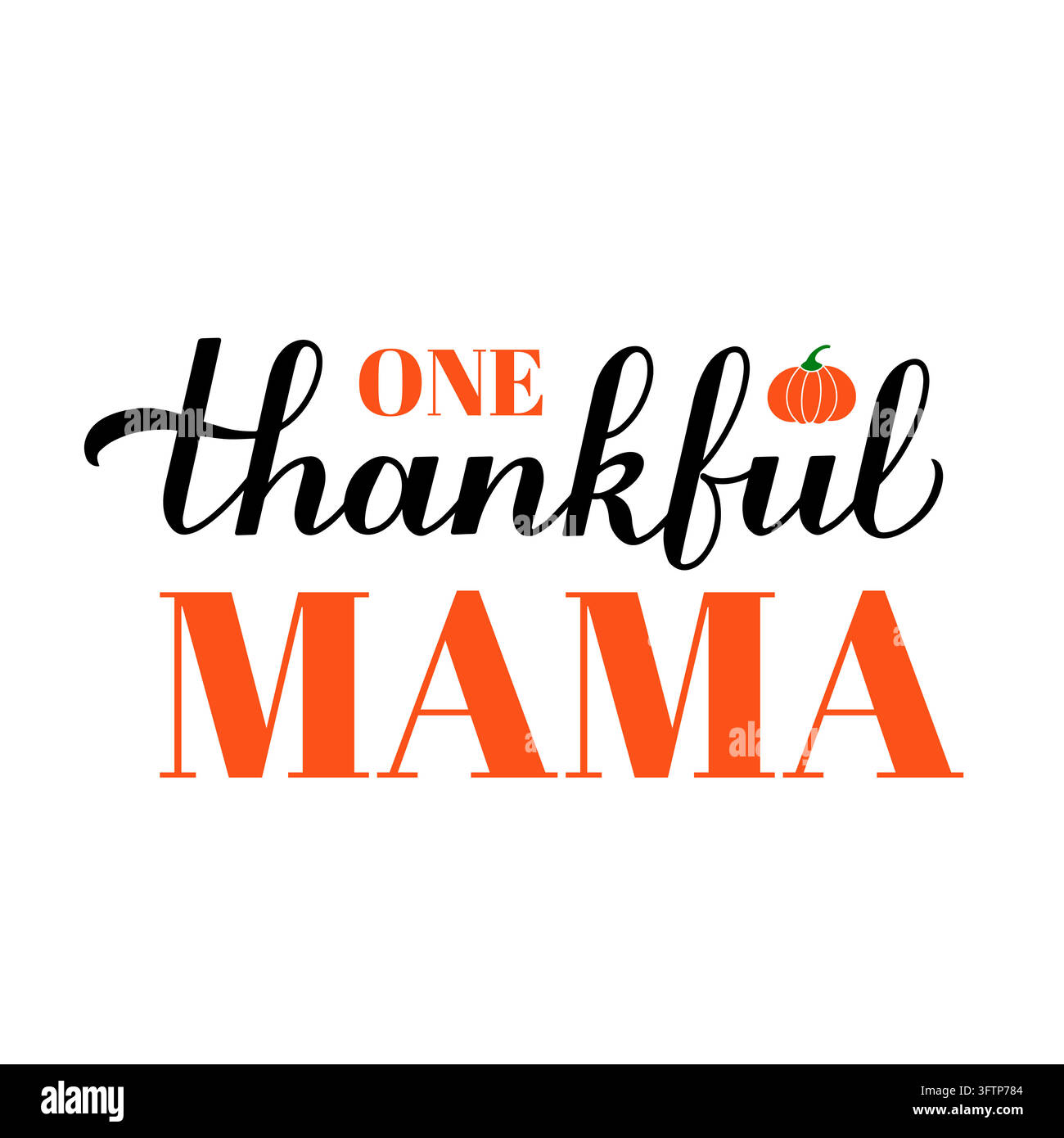 One thankful mama calligraphy lettering isolated on white. Funny ...