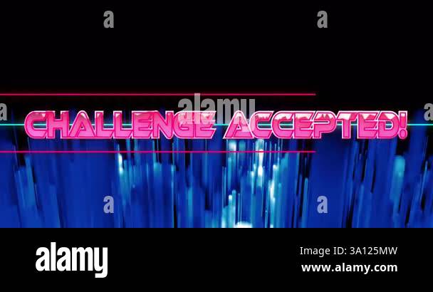 Bold pink Challenge Accepted animation over glowing blue vertical lines ...