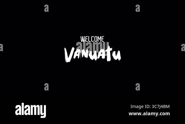 Welcome Vanuatu Country Name In Bold Text Typography Animation Effect ...