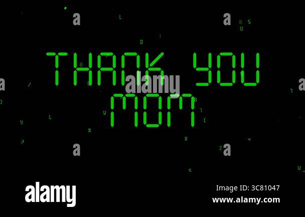 A large text display of THANK YOU MOM appears using a seven segment ...