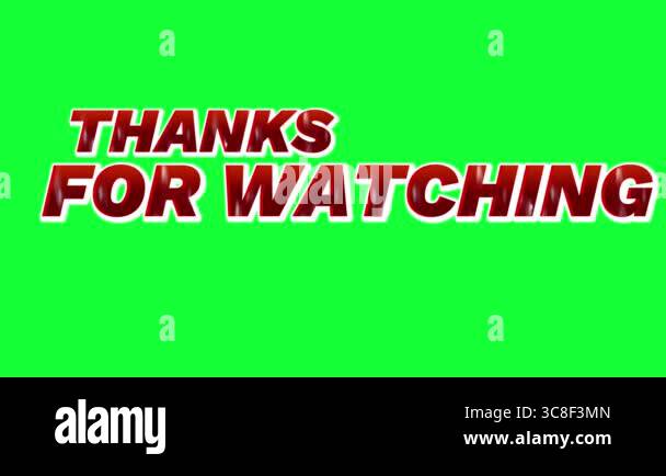 Animation Thanks for watching text Greenscreen Stock Video Footage - Alamy