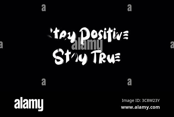 Stay Positive, Stay True Bold Text Typography Quotation Grunge ...