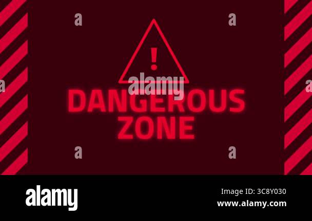 Bold red screen with 'Dangerous Zone' warning highlights an immediate ...