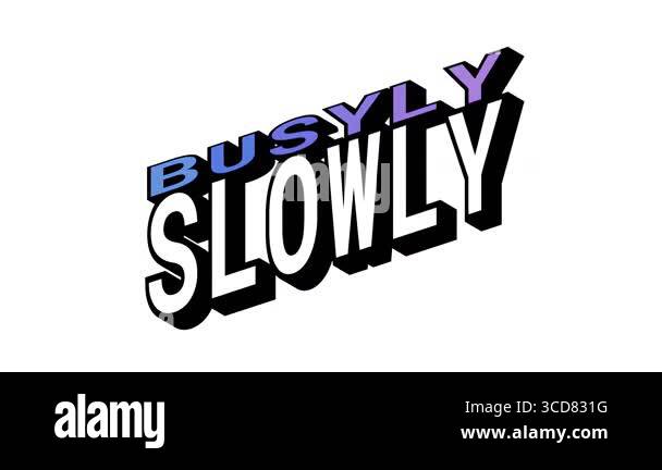 BUSYLY vs SLOWLY, 3D Text Animation in Isometric View with Opposite ...