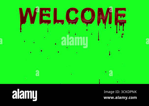 Welcome text with scary blood drops effect on green screen background ...