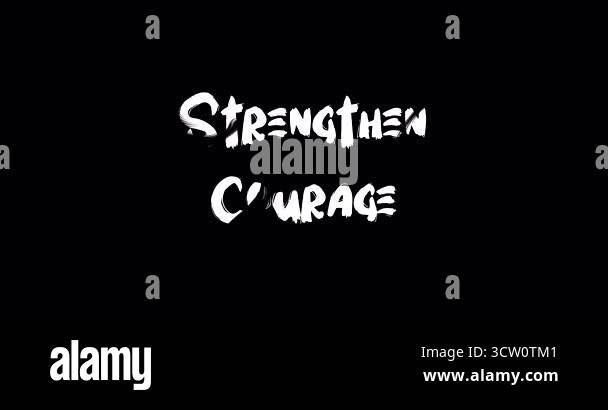 Strengthen Courage-Motivational Quote Typography Text Animation Grunge ...