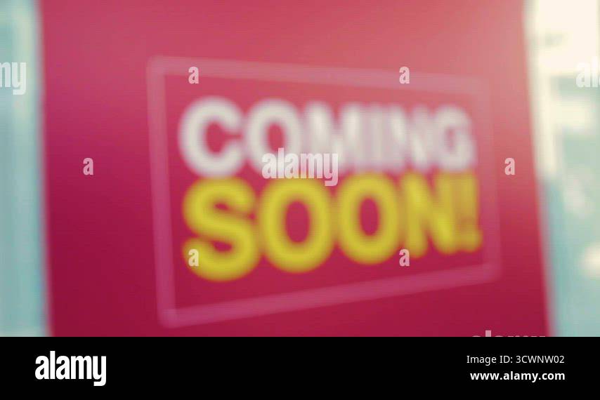Coming soon information sign Stock Videos & Footage - HD and 4K Video ...