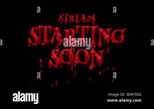 Stream starting soon text with dripping blood suitable for video live ...