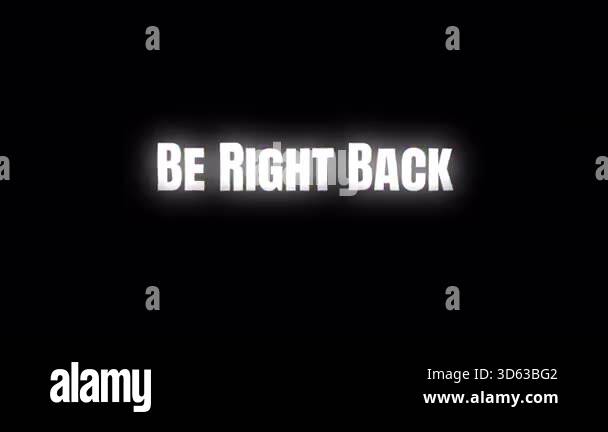 Glowing Be Right Back text animation with neon colors, distortion, and ...