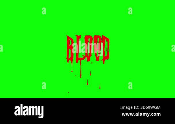 BLOOD text animation with realistic dripping blood effect on a green ...