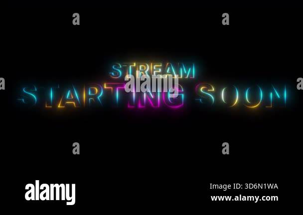 Stream starting soon neon text animation suitable for video live ...