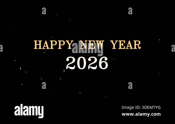 Happy New Year 2026 Text Black Stock Video Footage - Alamy