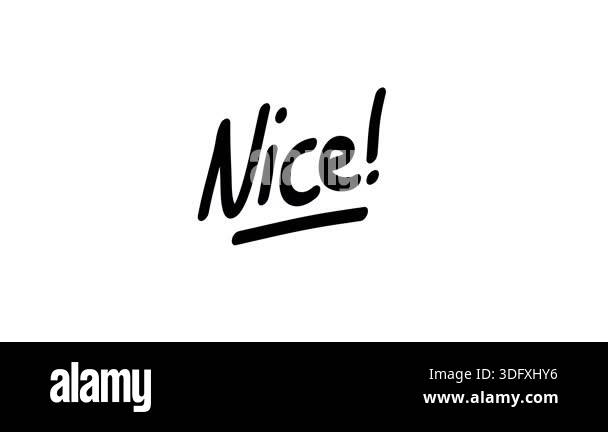 A short hand-drawn animation displaying the word "Nice!" in black brush ...