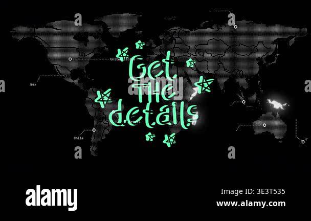 Animation of get the details text over world map. Global business and ...