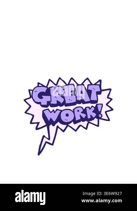 stretching up animation of great work freehand drawn speech bubble ...