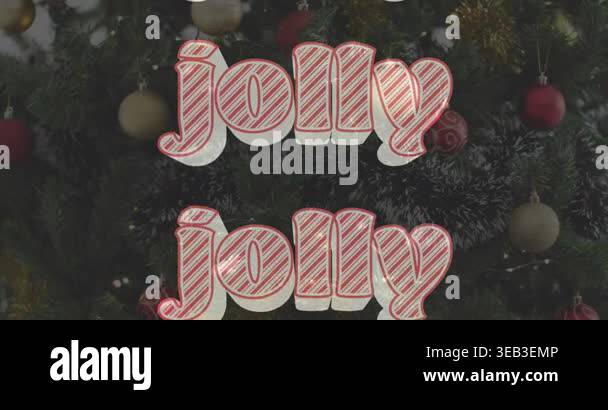 Animation of christmas jolly text over christmas tree with decorations ...