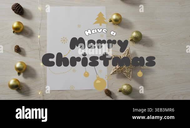 Animation of have a merry christmas text over christmas decorations and ...