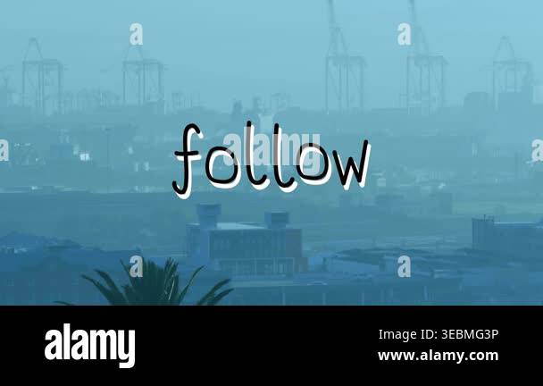 Animation of follow text over cityscape. Global business, finances and ...