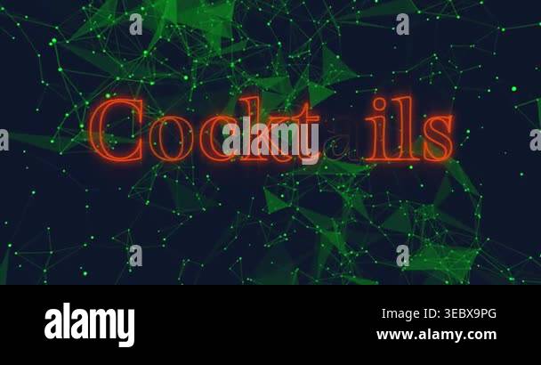 Animation of neon orange cocktail text banner over green plexus network ...
