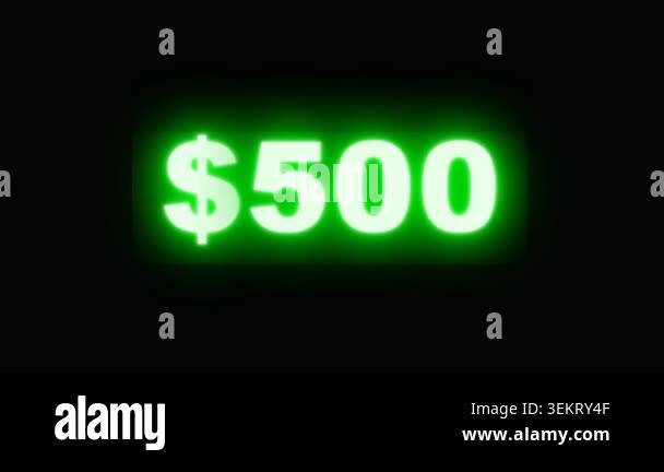 A bright green neon sign displaying the amount of 500 dollars. The text ...