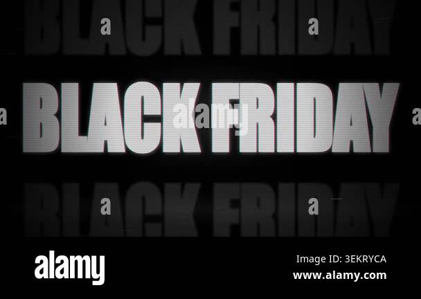 A dynamic video featuring the words 'Black Friday' with a modern glitch ...