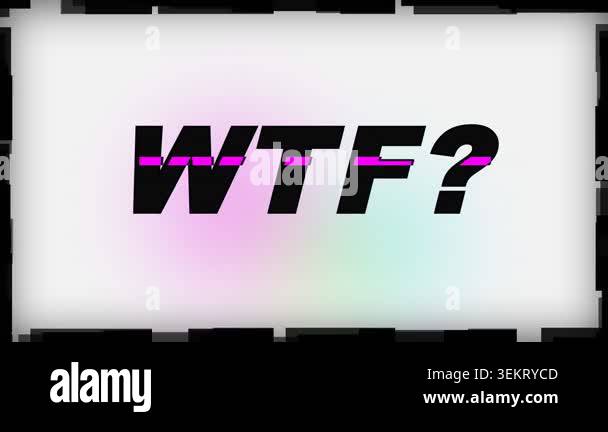 A dynamic video featuring the text "WTF?" with a glitch effect, set ...