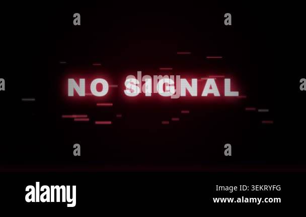 A looping animation of a NO SIGNAL message with a red glow and heavy ...