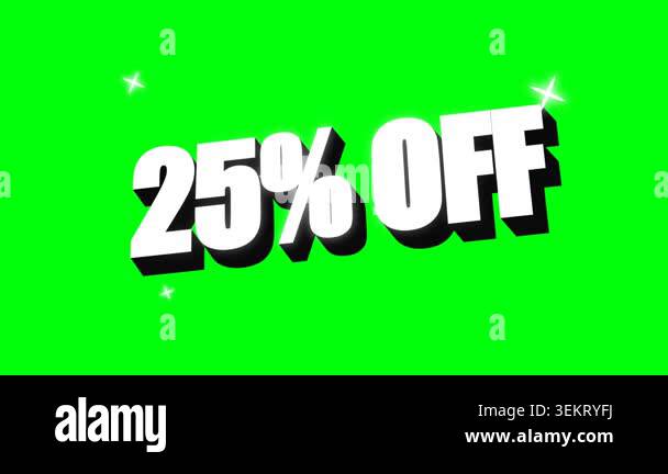 Vibrant 3D animation of 25 Percent Off text with sparkles on a green ...