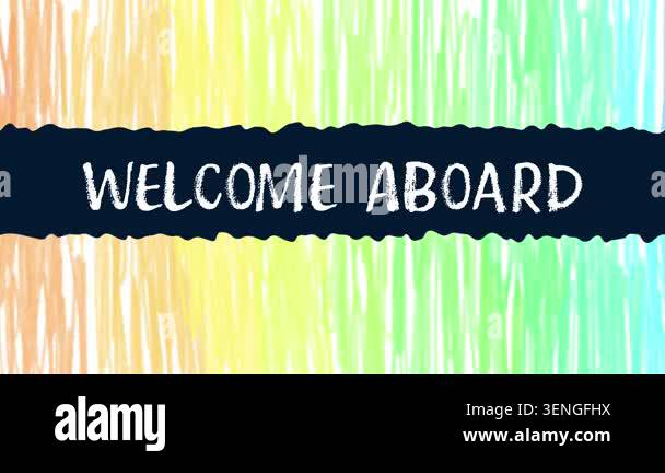 Welcome Aboard text written over colorful animated background Stock ...