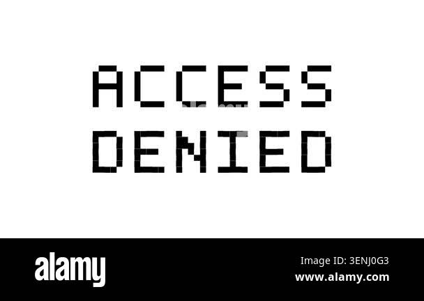Pixelated ACCESS DENIED text animation on white screen with retro ...