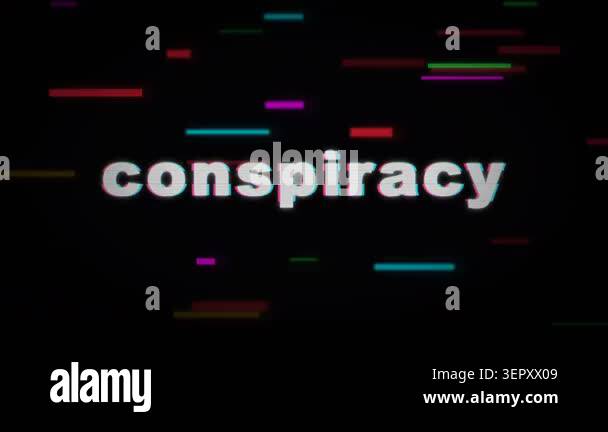 A digital animation featuring the word conspiracy with a distorted ...