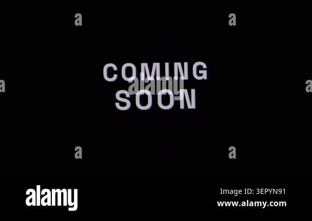 Highcontrast digital animation of Coming Soon text on black with heavy ...