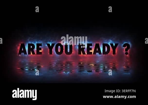 Are You Ready? text animation loop with fiery glow and reflections on ...