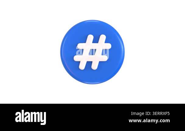 3D hashtag symbol on circle button social media icon animation Stock ...
