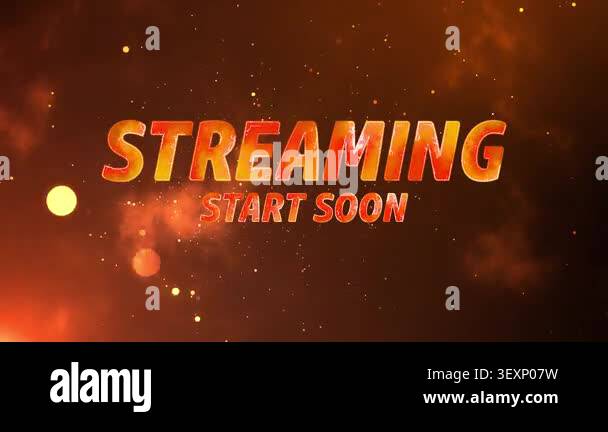 Streaming start soon text animation with fiery particle background ...