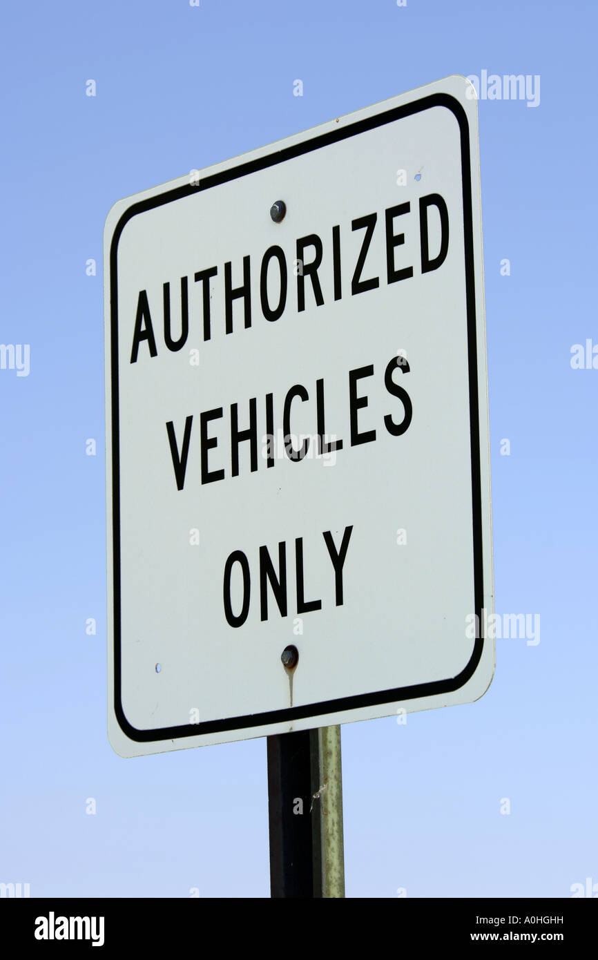 Authorized Vehicles Only sign Stock Photo - Alamy