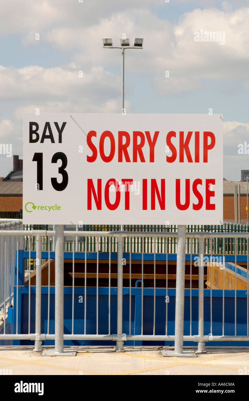 BAY 13 sorry skip not in use sign at a waste and recycling centre in ...
