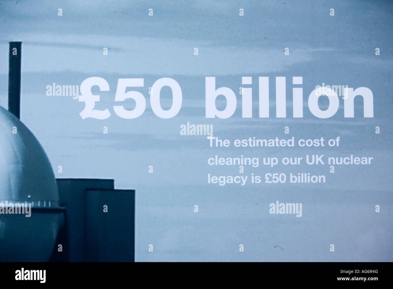 A poster showing the cost of cleaning up the nuclear industry in the UK ...
