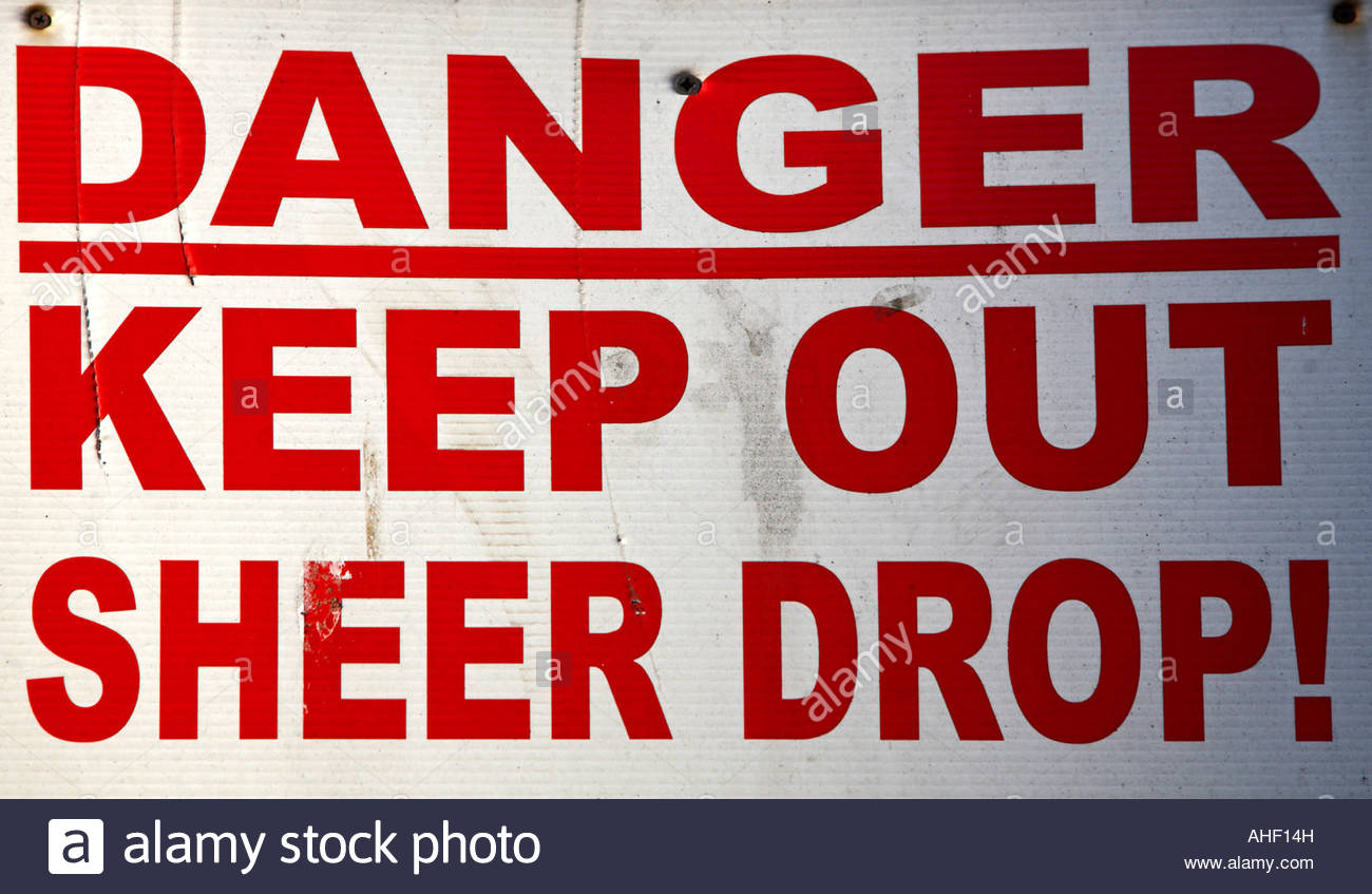 Danger sheer drop sign hi-res stock photography and images - Alamy