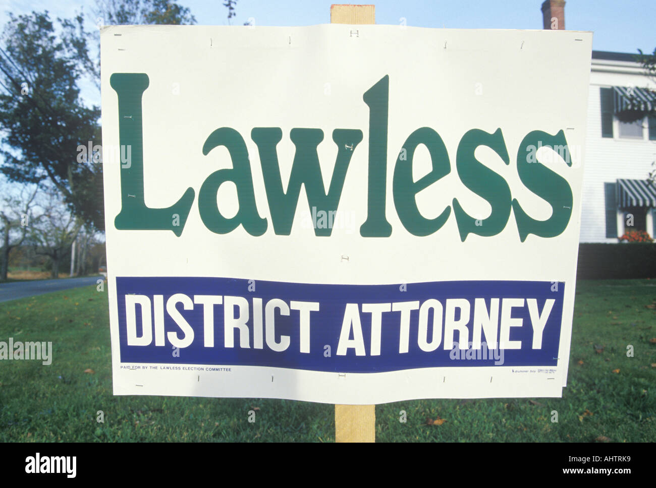 A sign that reads Lawless District Attorney Stock Photo - Alamy