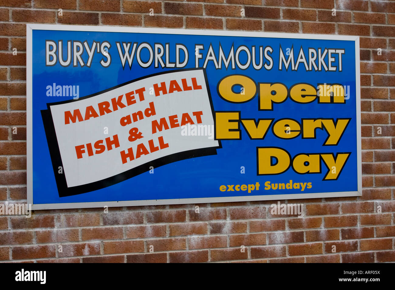 Bury's world famous outdoor market sign saying open every day except ...